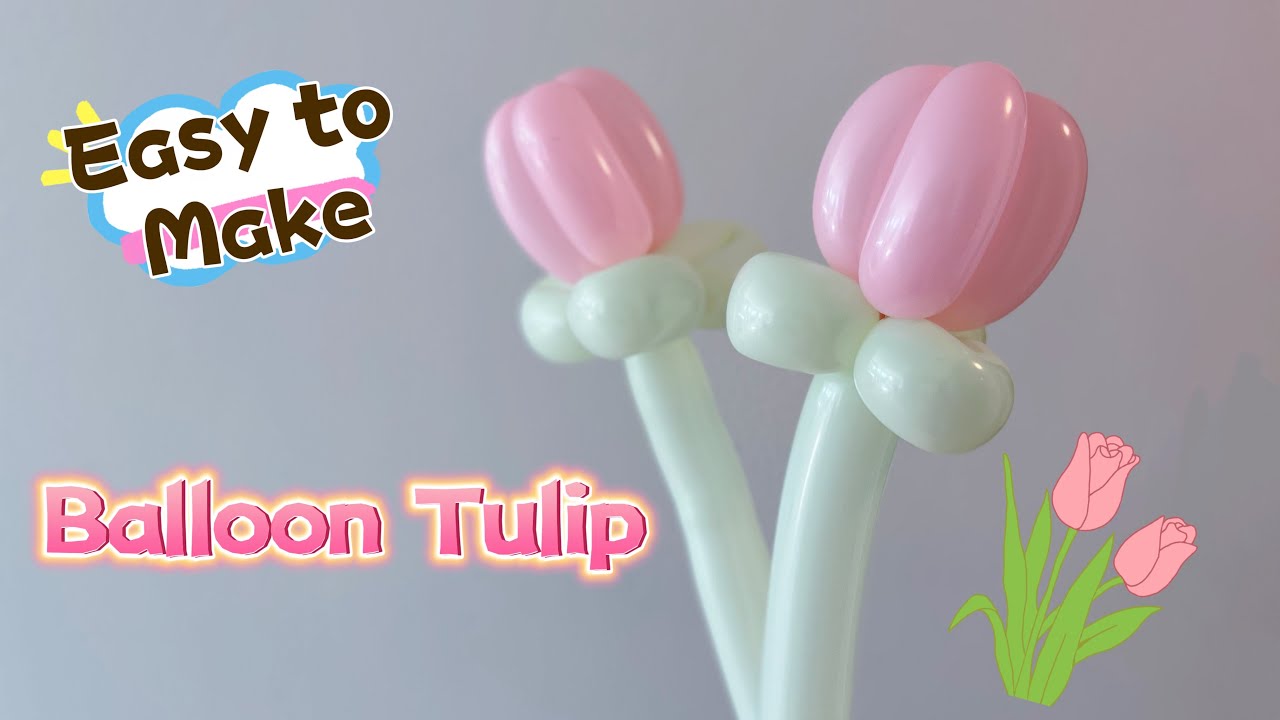 Learn to Make Tulips with Balloons in Just 1 Minute! Easy DIY Tutorial！1分钟学会制作气球郁金香！保姆级教程，手把手教会你 ...