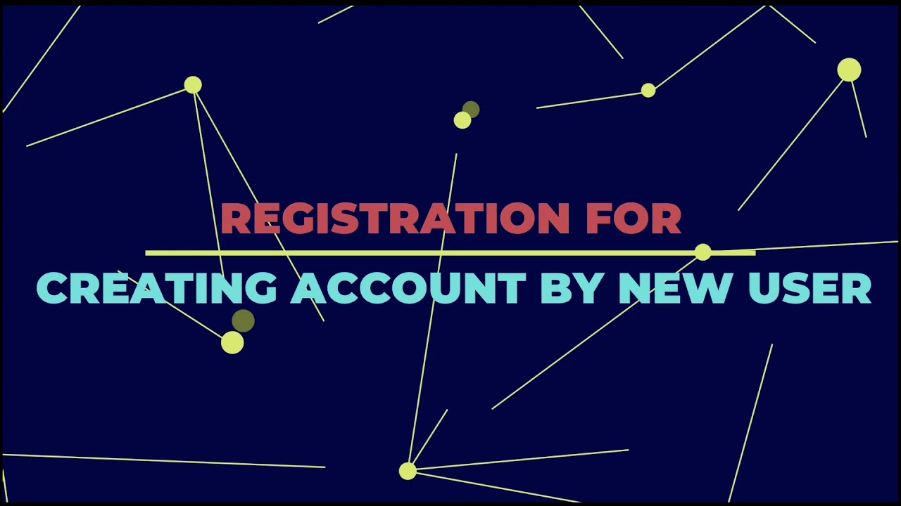 Registration For Creating Account By New User - YouTube