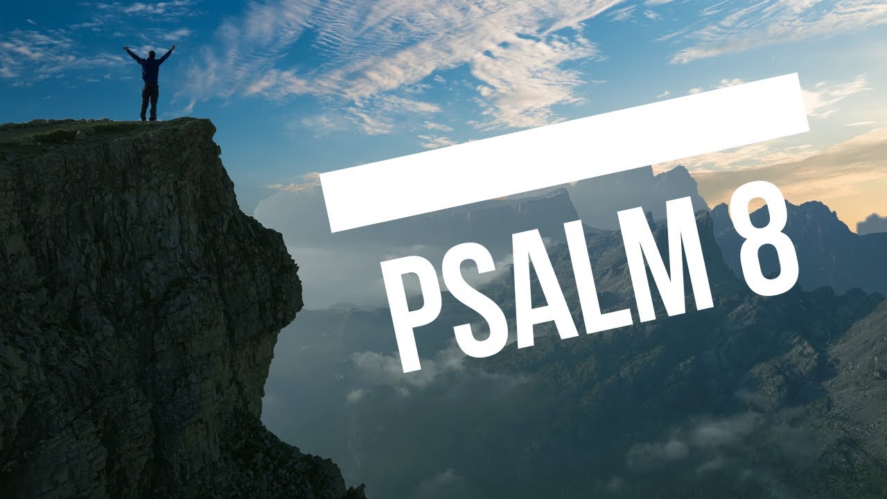 Psalm 8 Audio w/ Text - YouTube