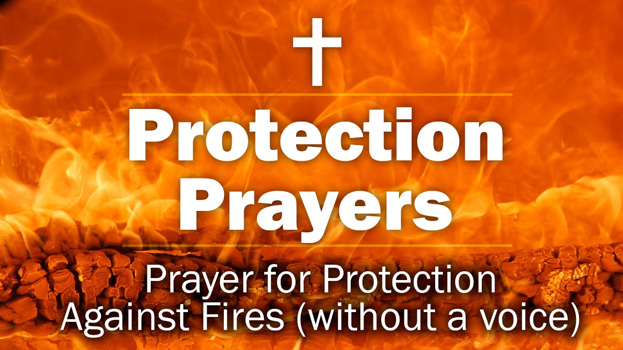 Protection Prayers - Prayer for Protection Against Fires (without a ...