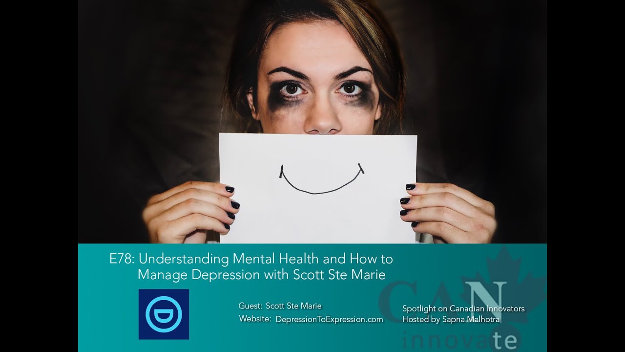 Understanding Mental Health and How to Manage Depression with Scott Ste ...