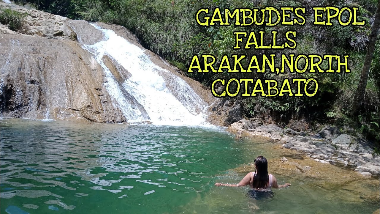 GAMBUDES EPOL FALLS ARAKAN,NORTH COTABATOCTO - YouTube