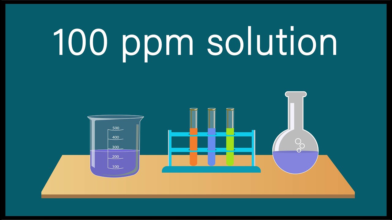 100 Ppm Solution 100 Ppm Solution Preparation Make 100 Ppm Solution