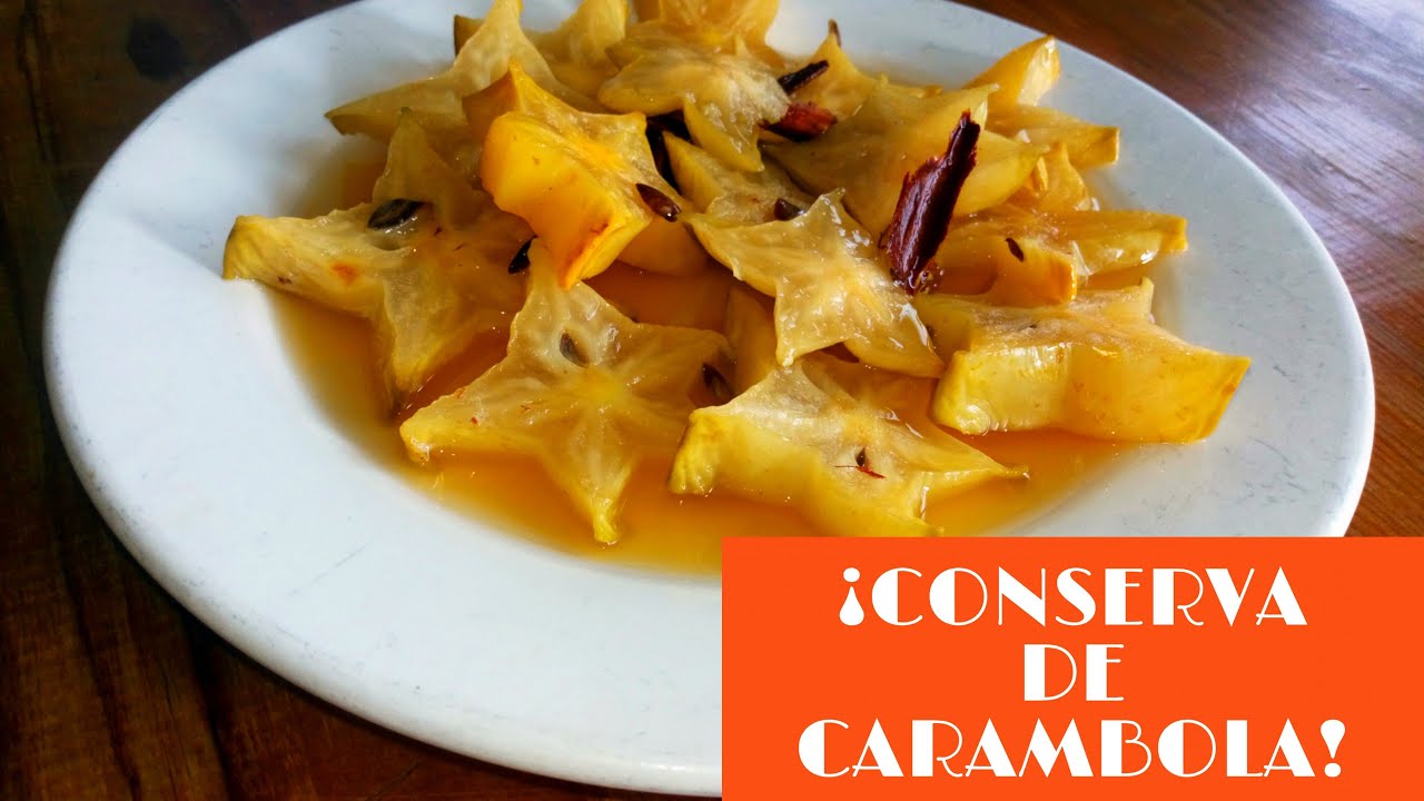 COMO HACER CONSERVA DE CARAMBOLA O FRUTA ESTRELLA TU COCINA) | COCINA ...