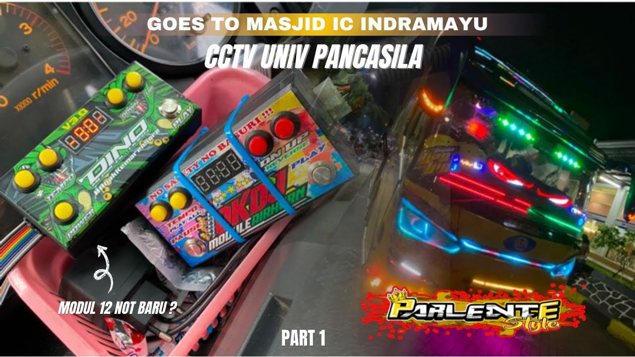 [ 12NOT BARU PARLENTE STYLE⁉️ ] Trip NOTR Indramayu Bareng CCTV UNIV ...