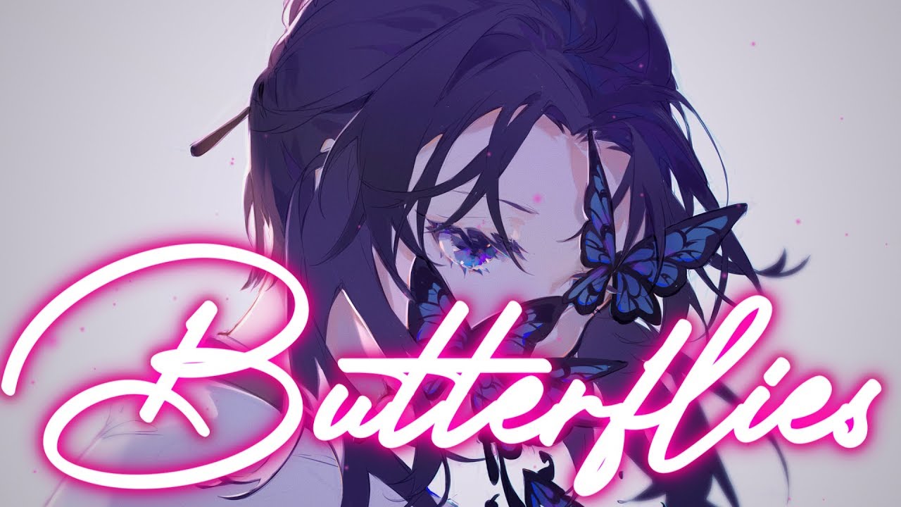 Nightcore - Butterflies - YouTube