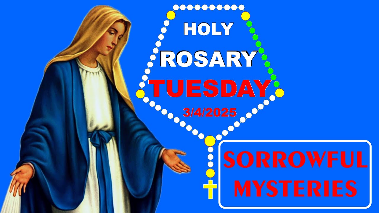 Today Holy Rosary: Sorrowful Mysteries, Rosary Tuesday, March 4, 2025 | Catholic Rosary Prayer ...