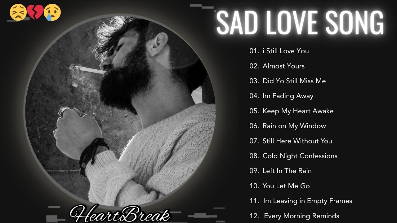 Sad Love Songs 2026 💔 | Broken Heart Slowed & Reverb Songs | Emotional ...
