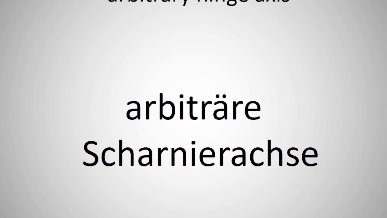 How to say arbitrary hinge axis in German? - YouTube