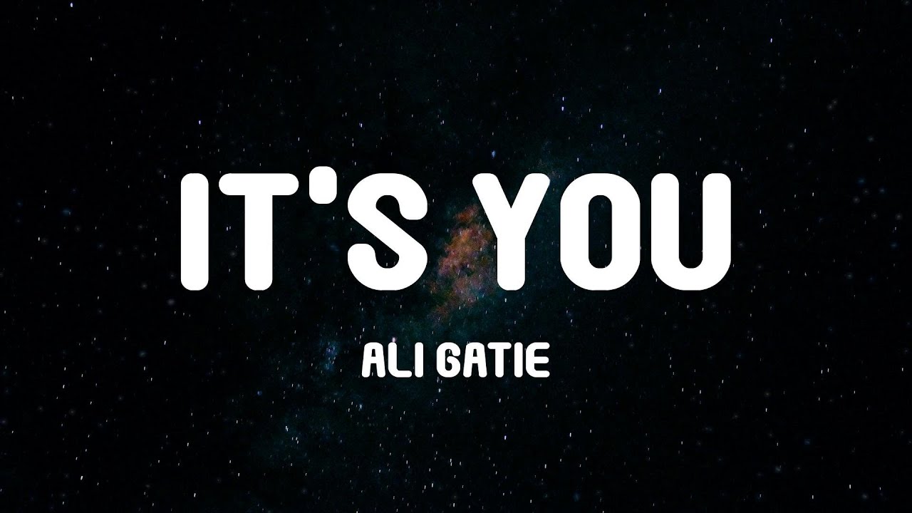 Ali Gatie - It's You (Lyrics) - YouTube