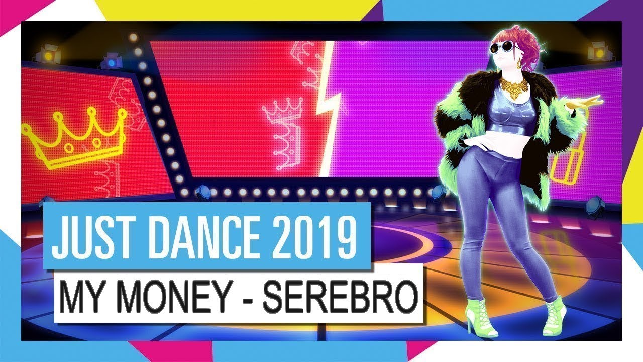 MY MONEY - SEREBRO | JUST DANCE 2019 FITTED - YouTube