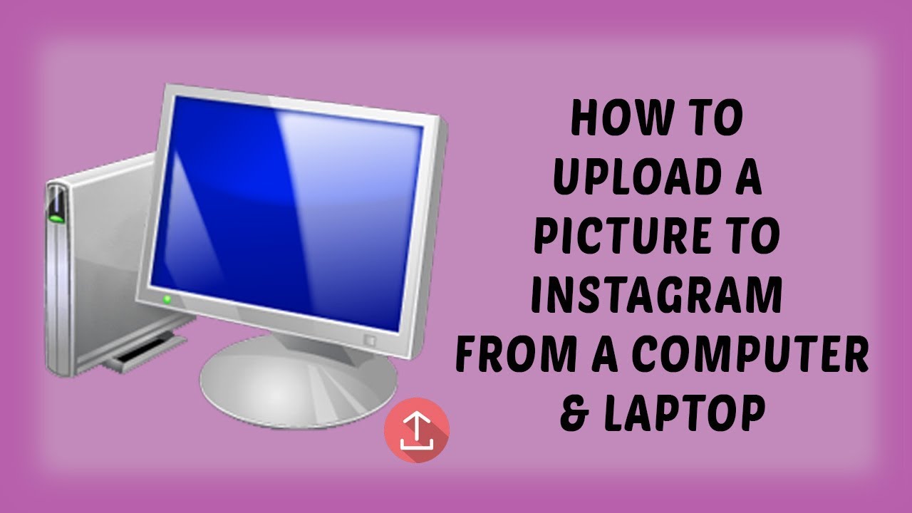 How To Upload A Picture To Instagram From A Computer Laptop No how-to-upload-a-picture-to-instagram-from-a-computer-laptop-no