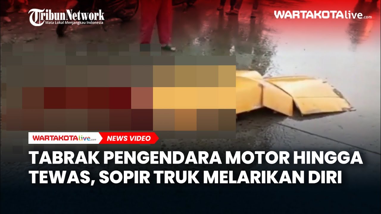 Tabrak Pengendara Motor hingga Tewas, Sopir Truk Melarikan Diri - YouTube