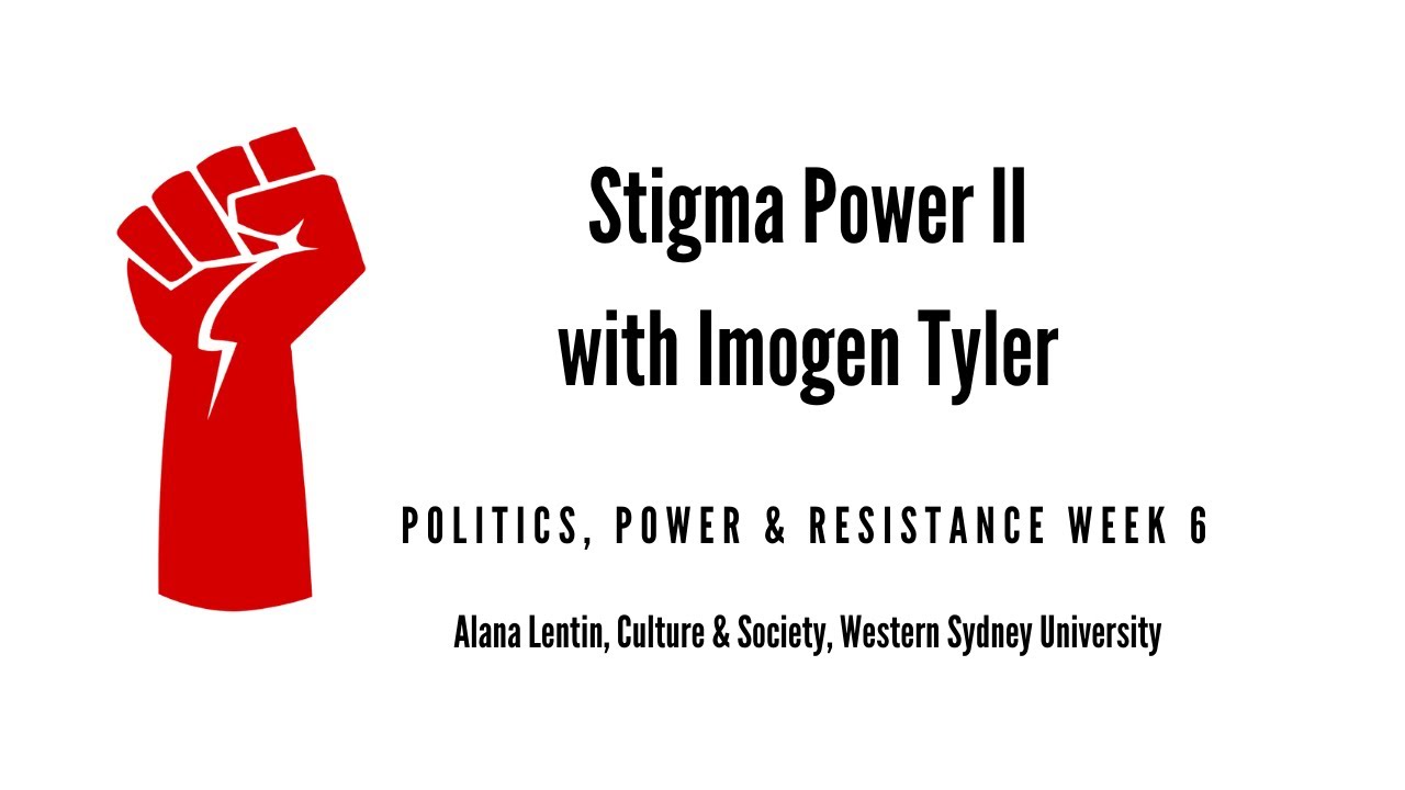 Professor Imogen Tyler on Stigma: The Machinery of Inequality Part II ...