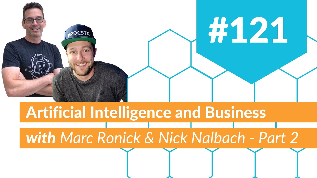 Artificial Intelligence and Business with Marc Ronic & Nick Nalbach ...