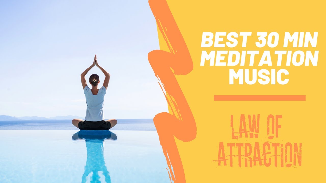 Law Of Attraction Meditation Manifestation Meditation 30 Minute
