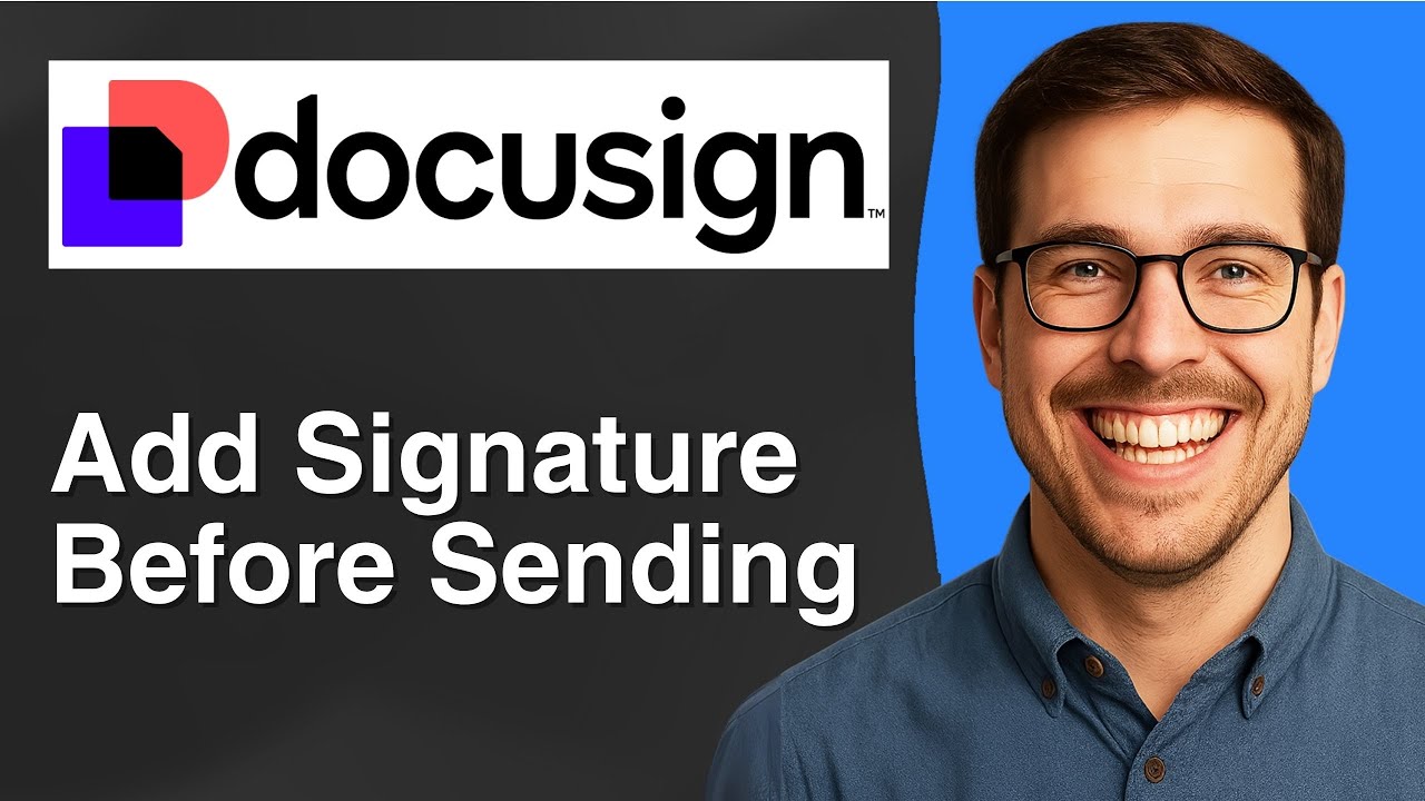 How to add signature to DocuSign before sending [2025 Easy Guide] - YouTube