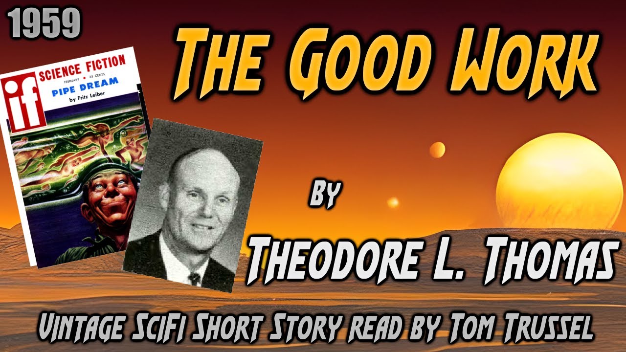 The Good Work by Theodore L. Thomas -Vintage Science Fiction Short ...