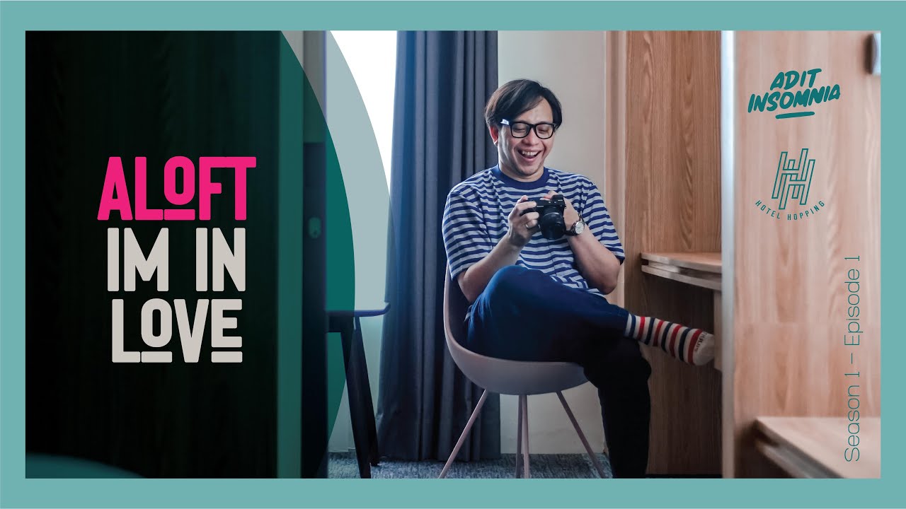Aloft i'm in love - Hotel Review by Adit Insomnia & Hotel Hopping ID ...