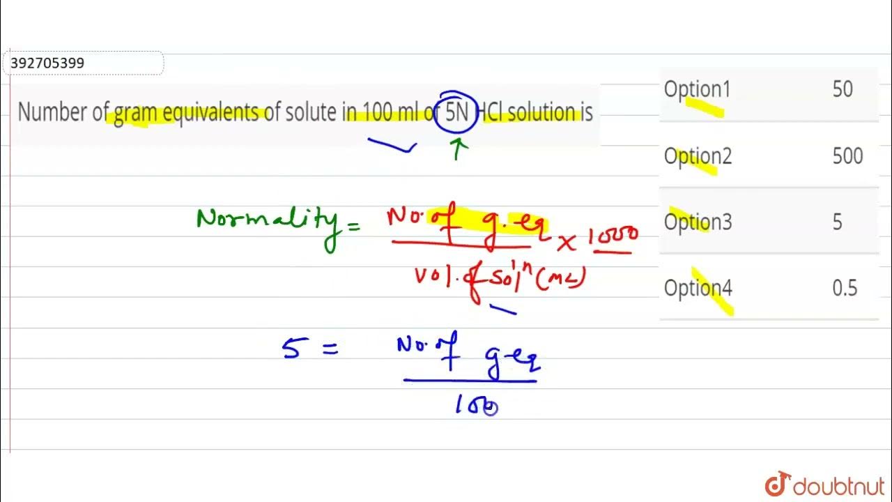 Number of gram equivalents of solute in 100 ml of 5N HCl solution is | CLASS 11 | SOME BASIC CO ...