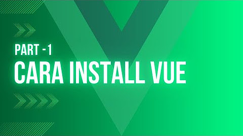 Tutorial VUE JS Dasar Untuk Pemula Bahasa Indonesia - YouTube
