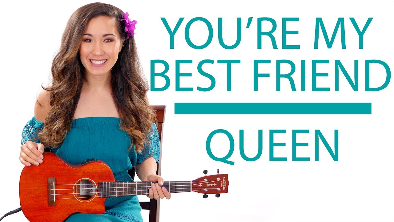 You re My Best Friend By Queen Ukulele Tutorial With Play Along you-re-my-best-friend-by-queen-ukulele-tutorial-with-play-along
