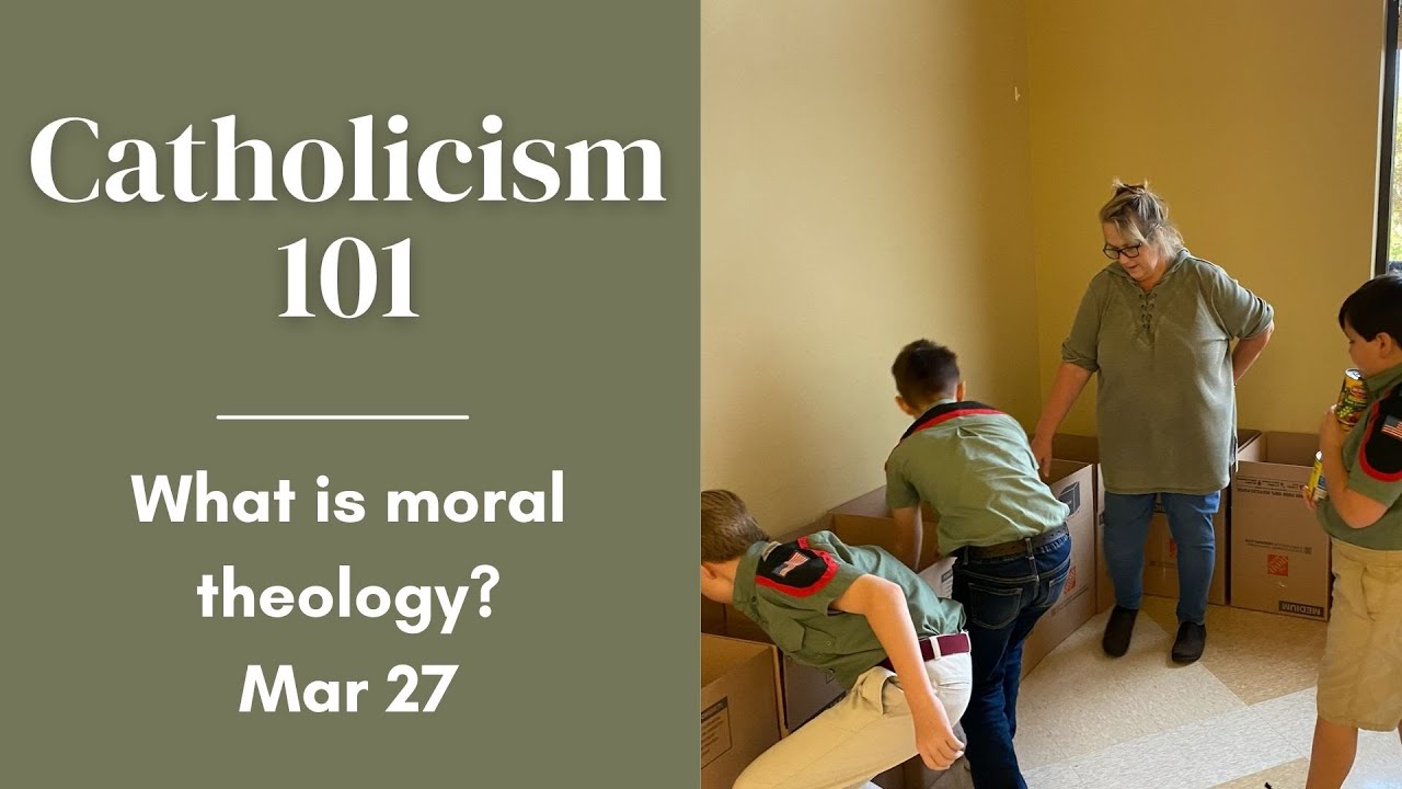 Catholicism 101: What is moral theology? - YouTube