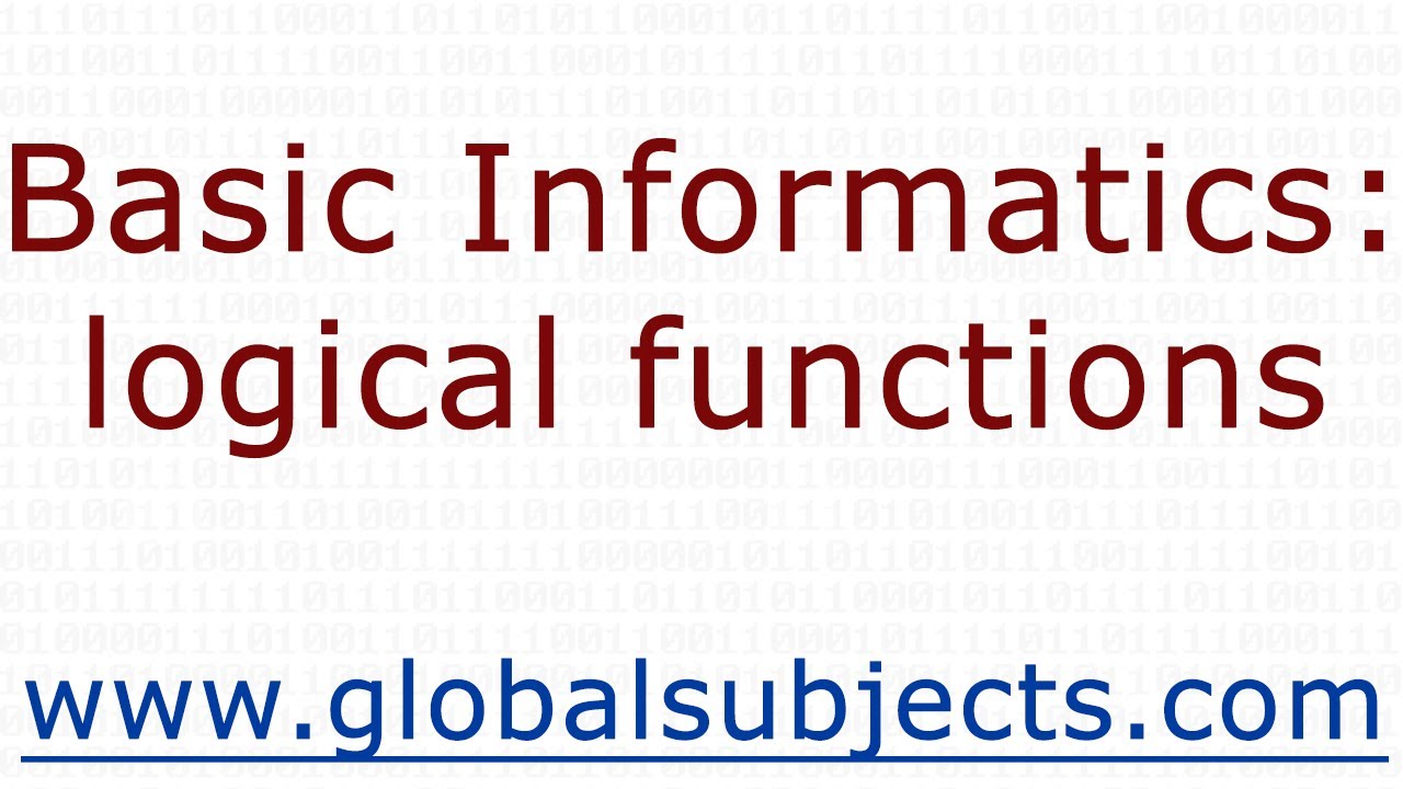 Basic Informatics: logical functions - YouTube