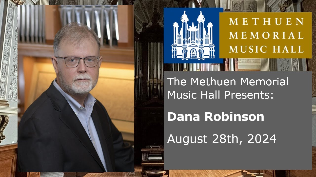 Dana Robinson - Organ Concert - August 28th, 2024 - YouTube