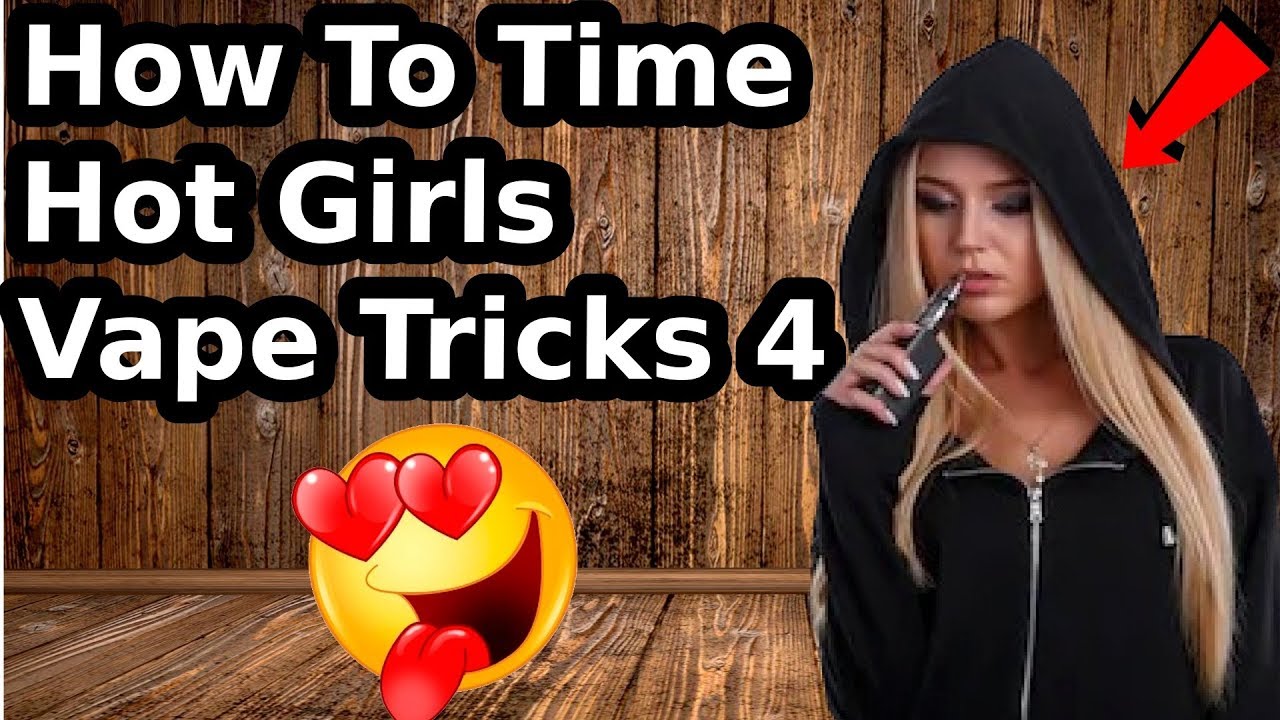 The Hottest Vape Girls Ever! Vaping! 4! - YouTube