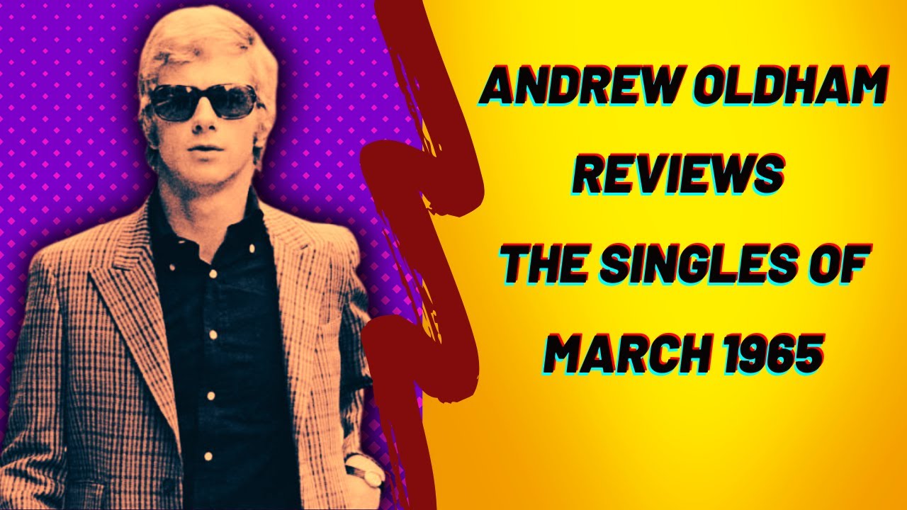 Rolling Stones' manager Andrew Oldham Reviews the Singles of March 1965 ...