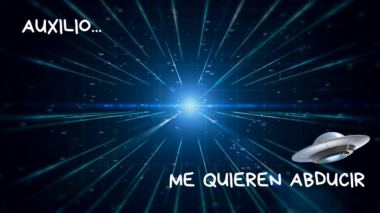 AUXILIO... ME QUIEREN ABDUCIR - YouTube
