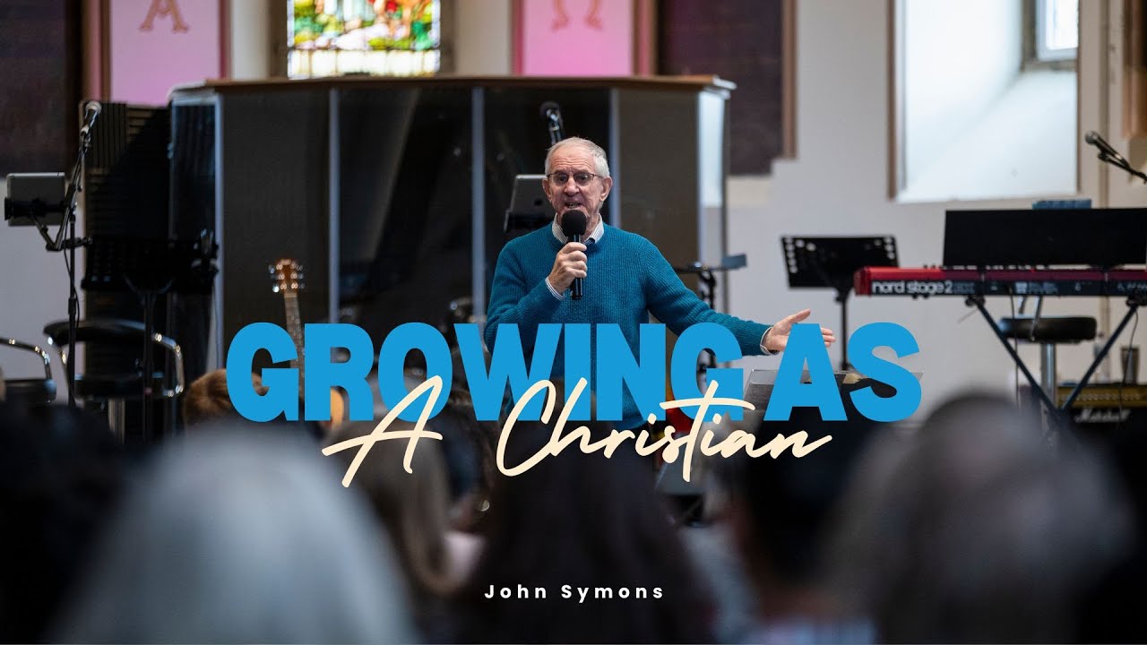 Growing As A Christian | John Symons | SLIC - YouTube