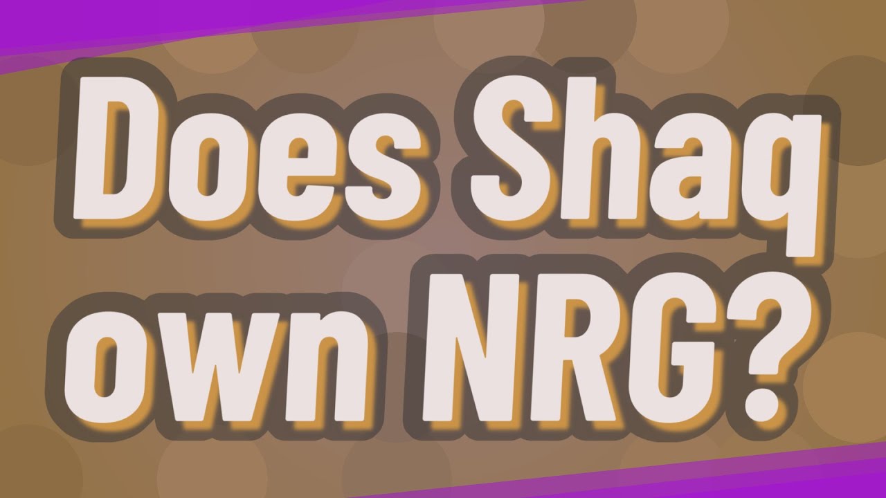 Does Shaq own NRG? - YouTube