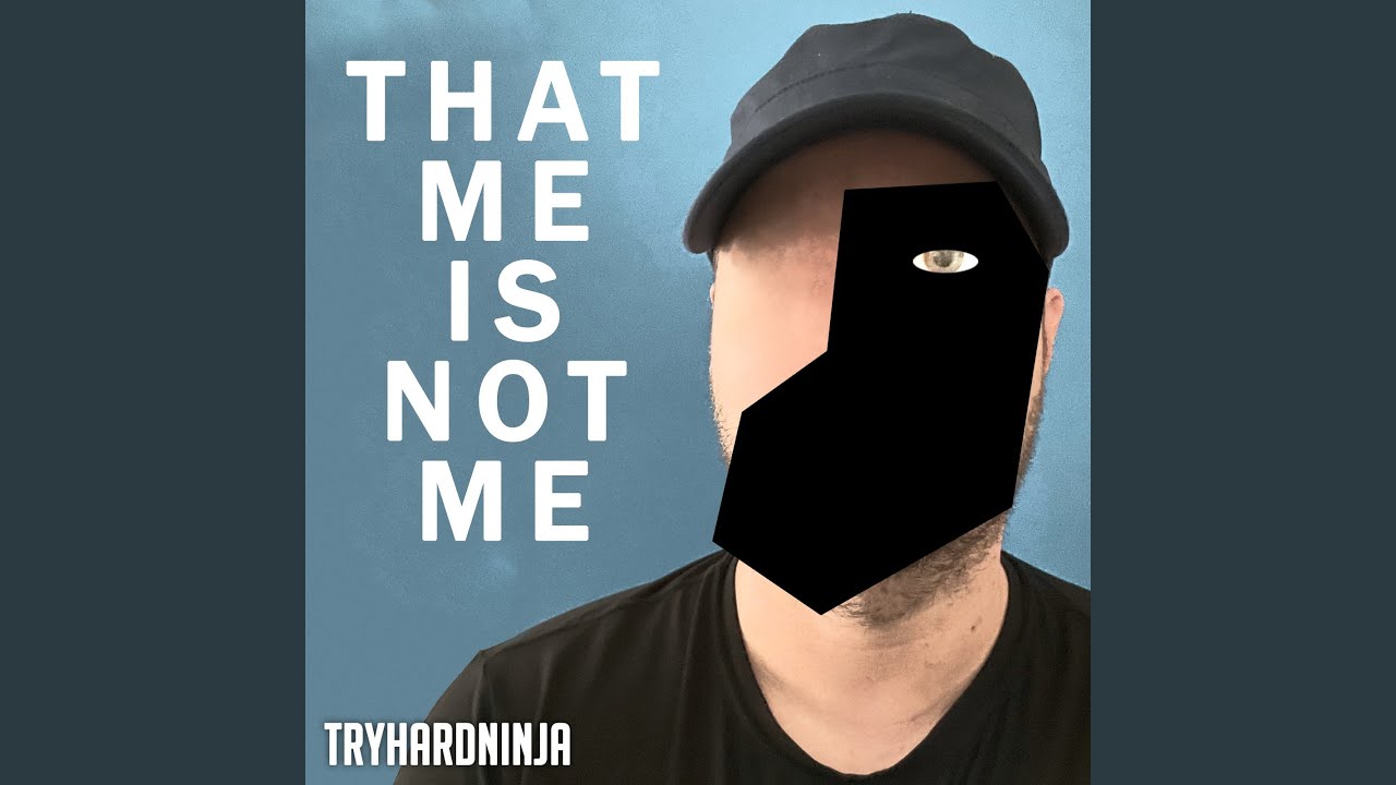 That Me Is Not Me - YouTube Music