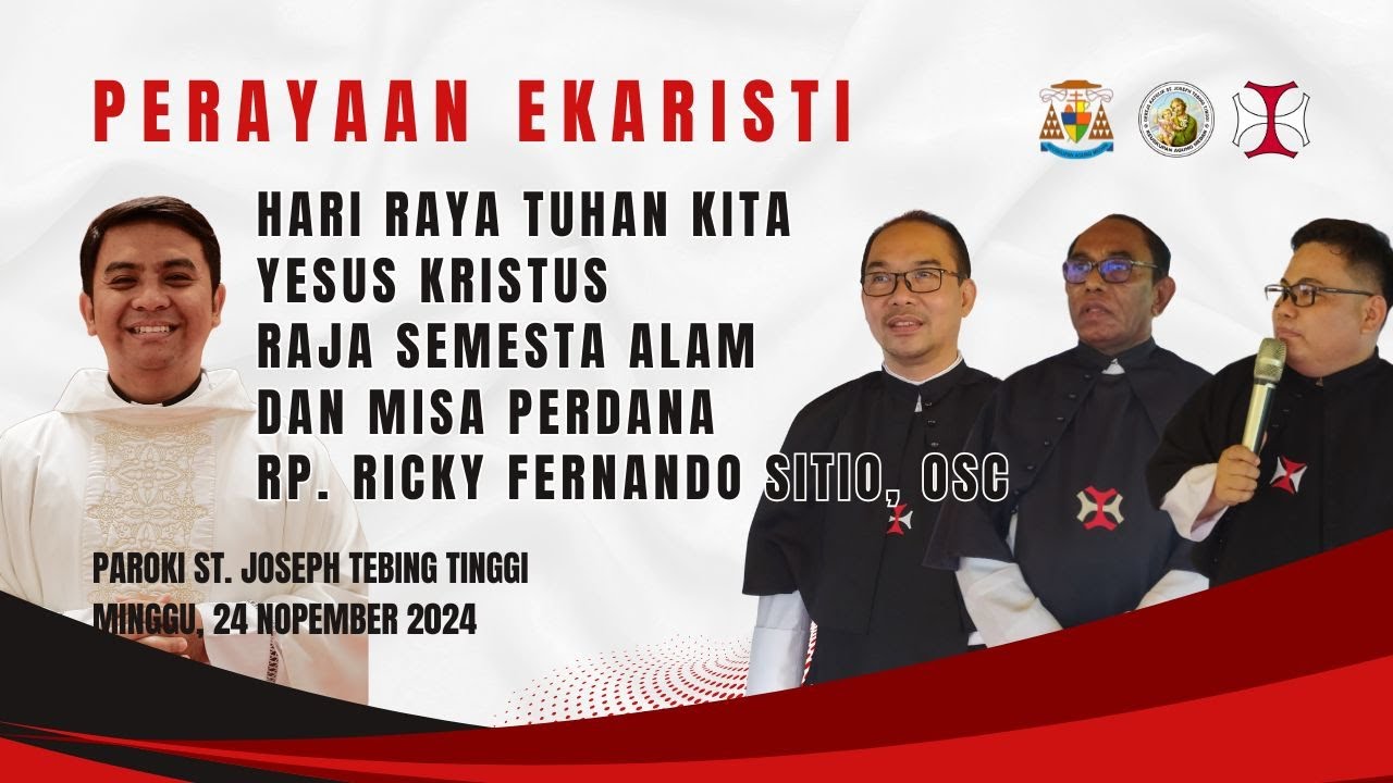 Perayaan Ekaristi HR Kristus Raja dan Misa Perdana RP. Ricky F. Sitio ...