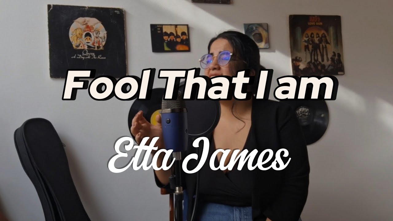 Fool That I am - Etta James cover by Diana Sofia Bernal - YouTube