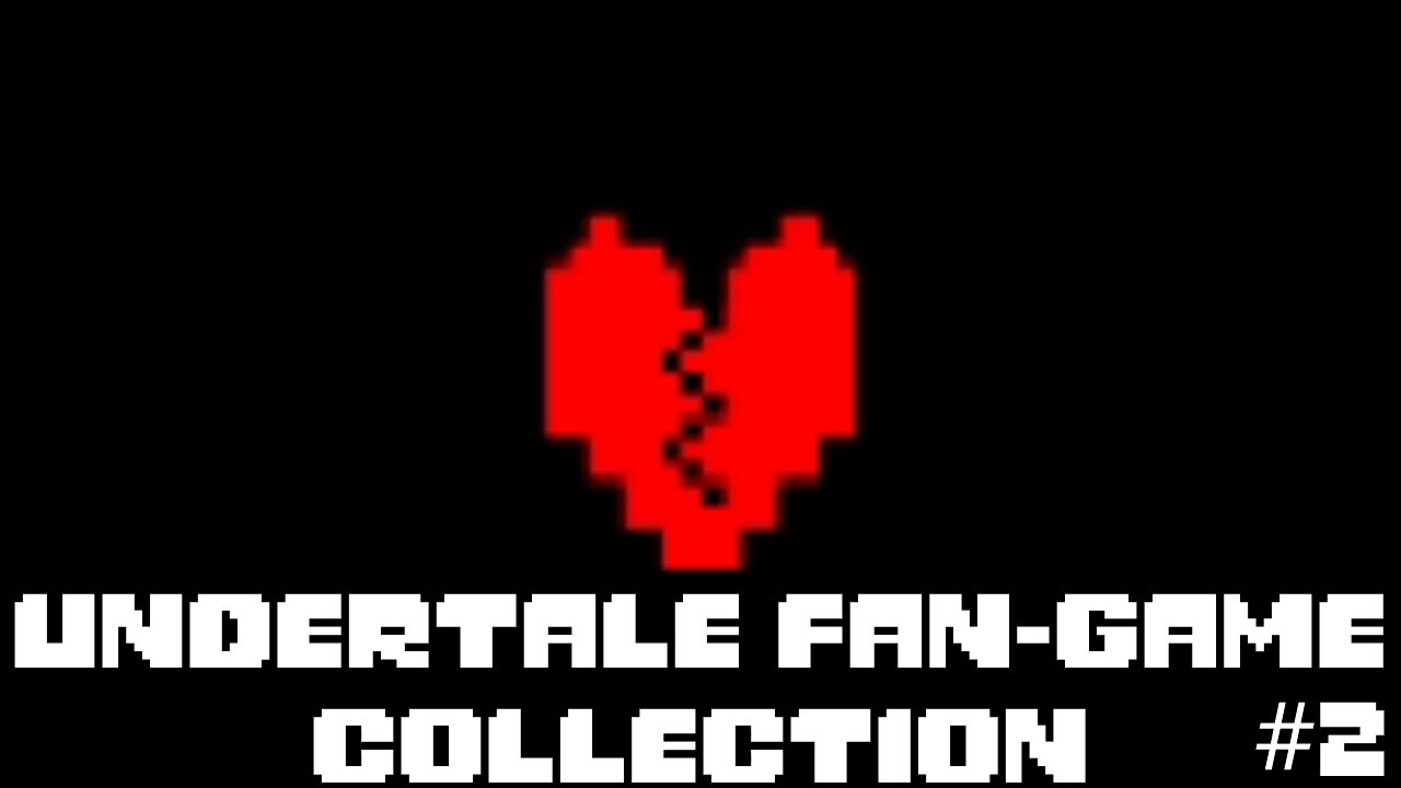 MY SOUL GOT SNAPPED IN HALF! | Undertale Fan Game Collection #2 - YouTube