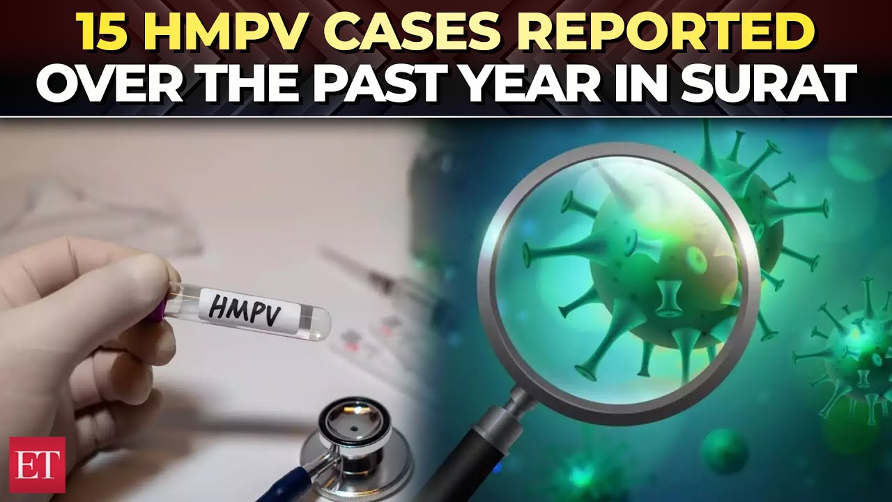 Surat reports 15 HMPV cases over the past year with no fatalities ...