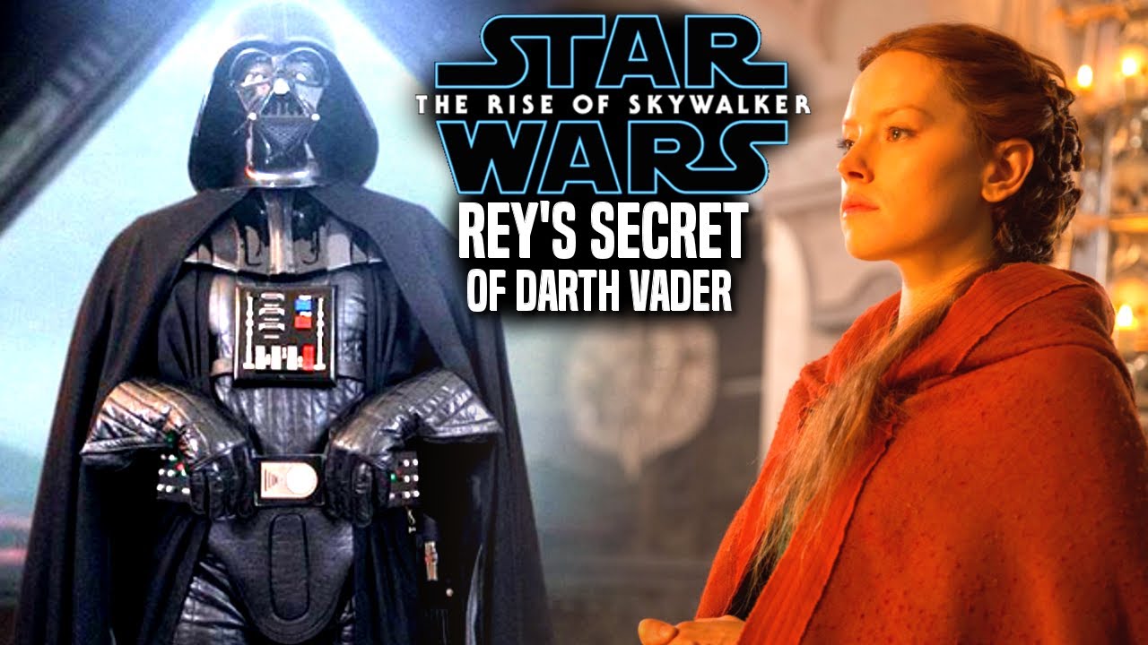 The Rise Of Skywalker Rey's Secret Of Vader Leaked! & Revealed (Star ...