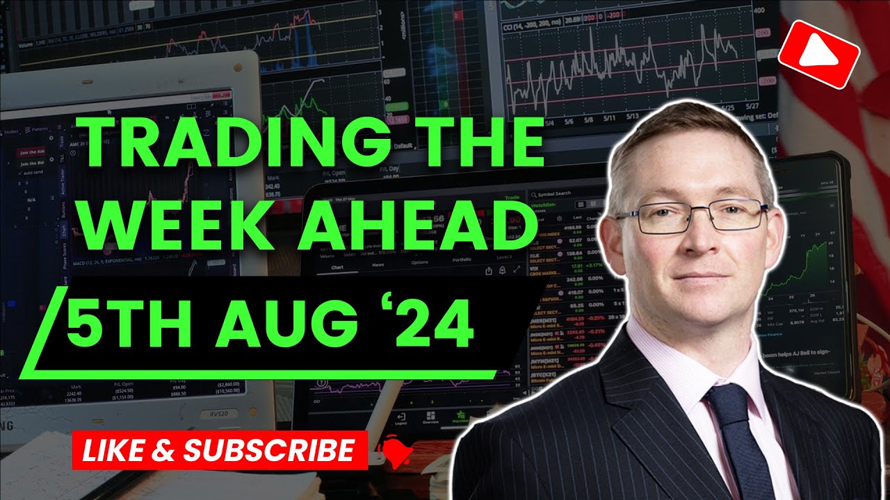 Trading the Week Ahead 5th August 2024 - YouTube