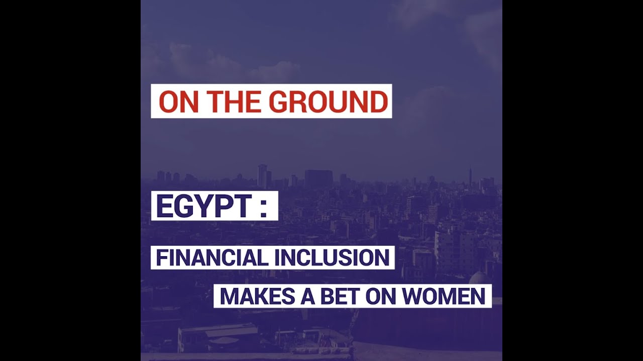 Egypt: financial inclusion makes a bet on women entrepreneurs - YouTube