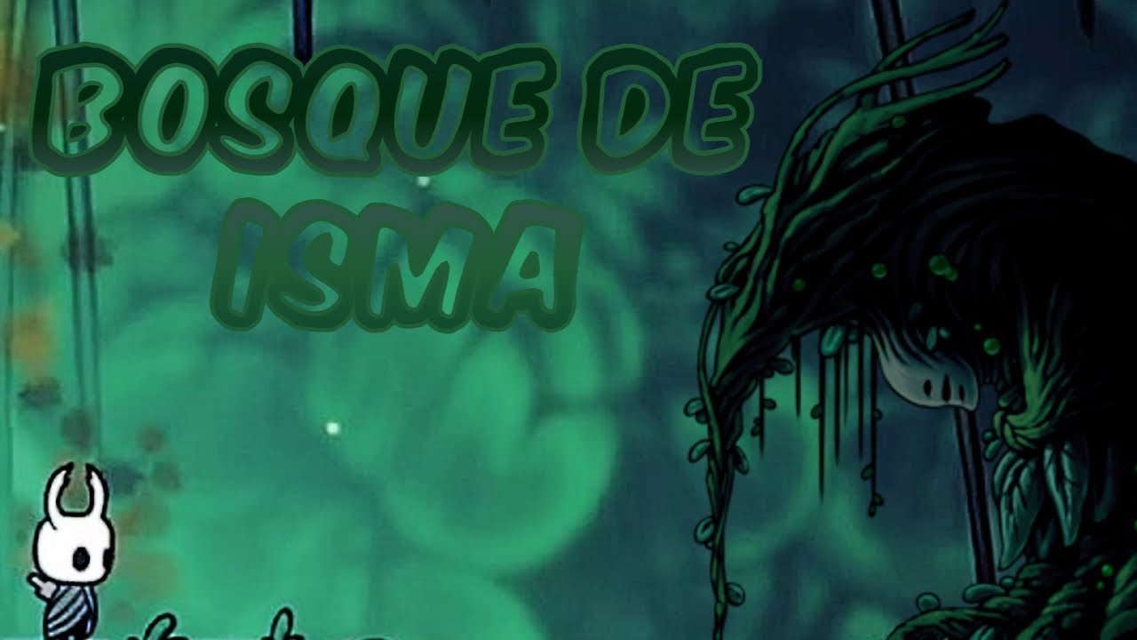 Hollow Knight #42 - Lágrima de Isma e Bosque de Isma! - YouTube