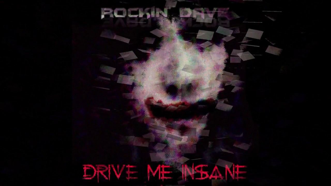 Rockin' Dave - Drive Me Insane - YouTube