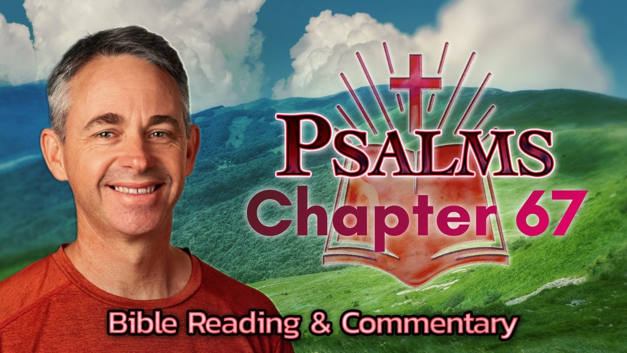 Psalms 67 - May God Be Gracious to Us | Bible Podcast, David Alley ...