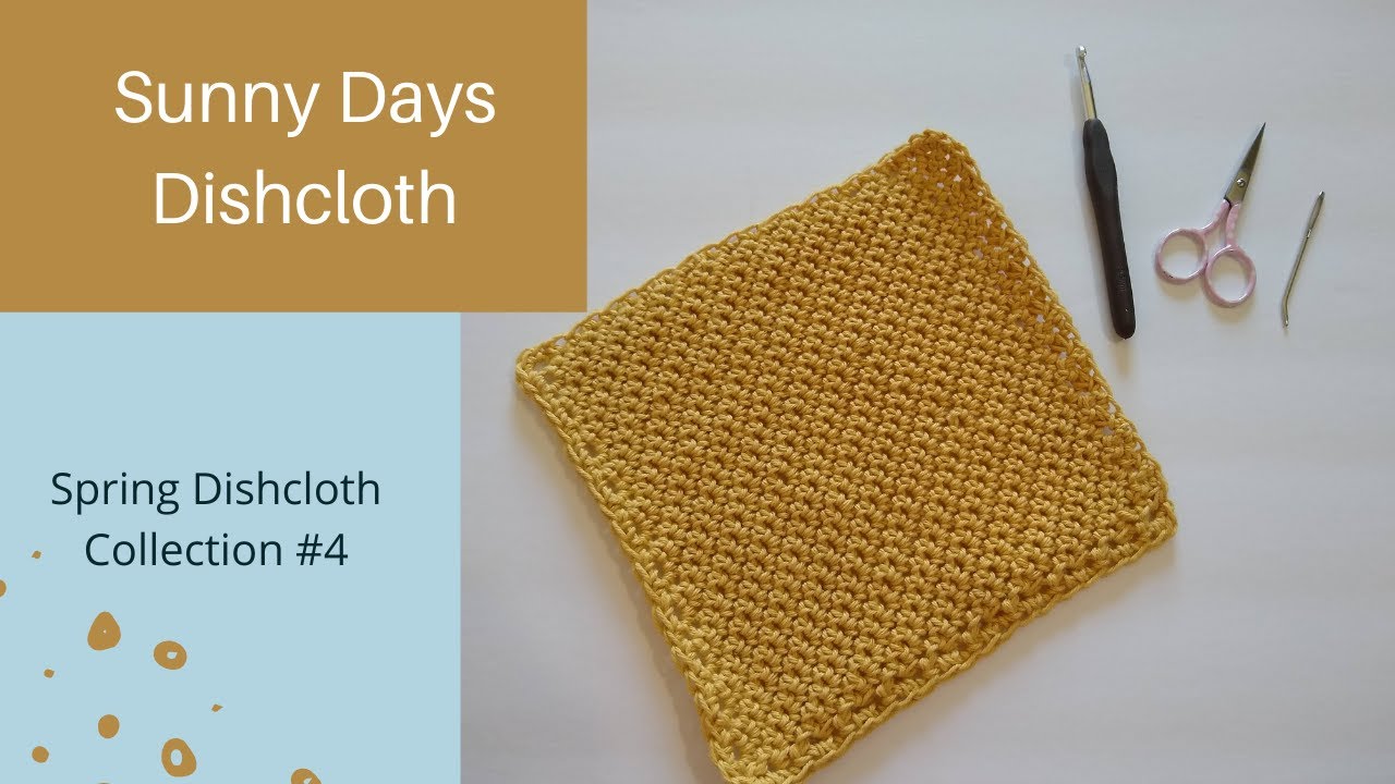 Sunny Days Dishcloth | Crochet Tutorial - YouTube