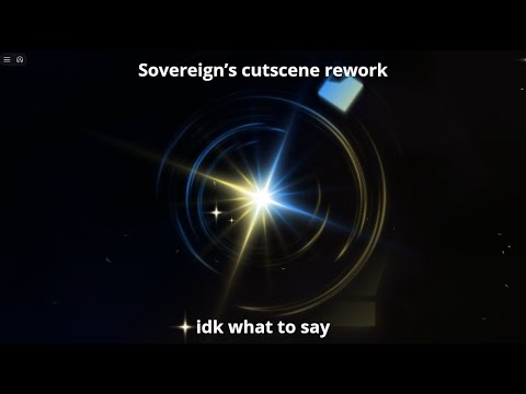 Sovereign's cutscene rework idk - YouTube