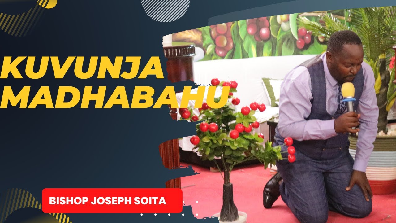 KUVUNJA MADHABAHU | BISHOP JOSEPH SOITA | HOLY POWER REVIVAL MINISTRIES ...
