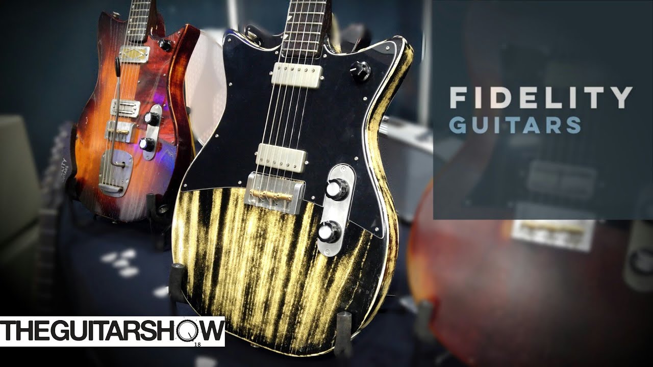 Fidelity Guitars @ The Guitar Show 2018 - YouTube