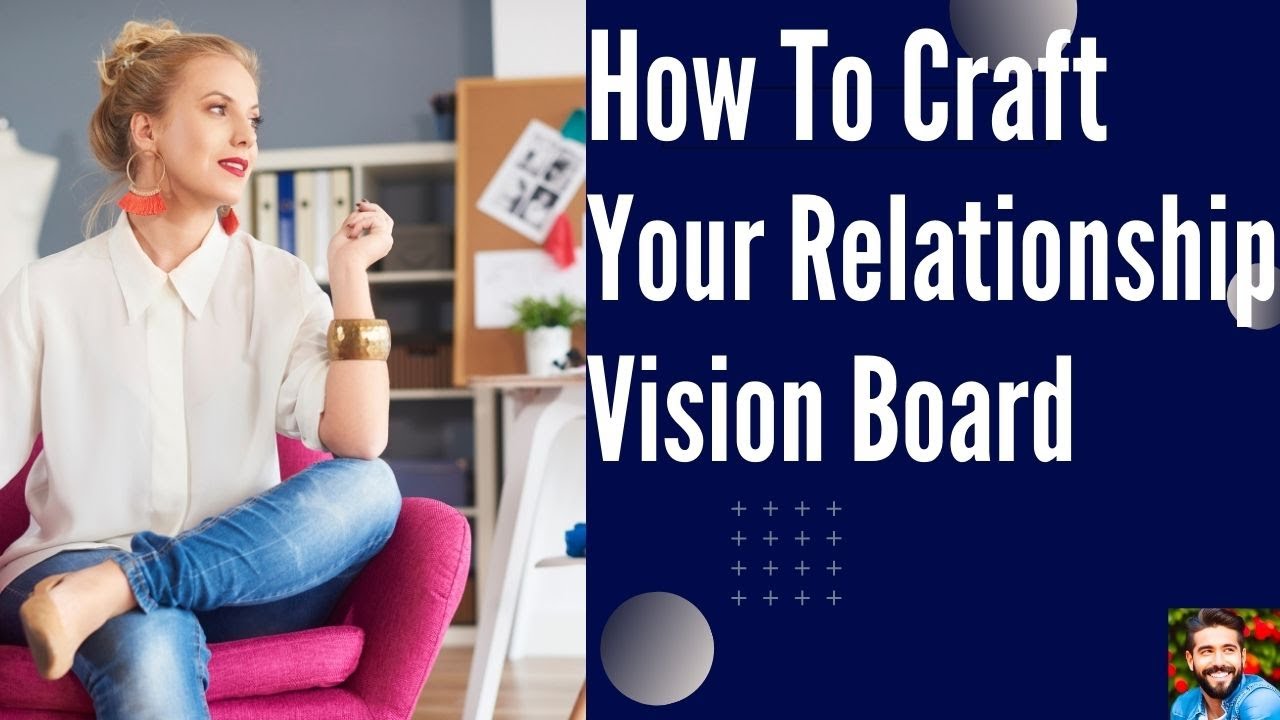 Craft Your Relationship Vision Board - YouTube